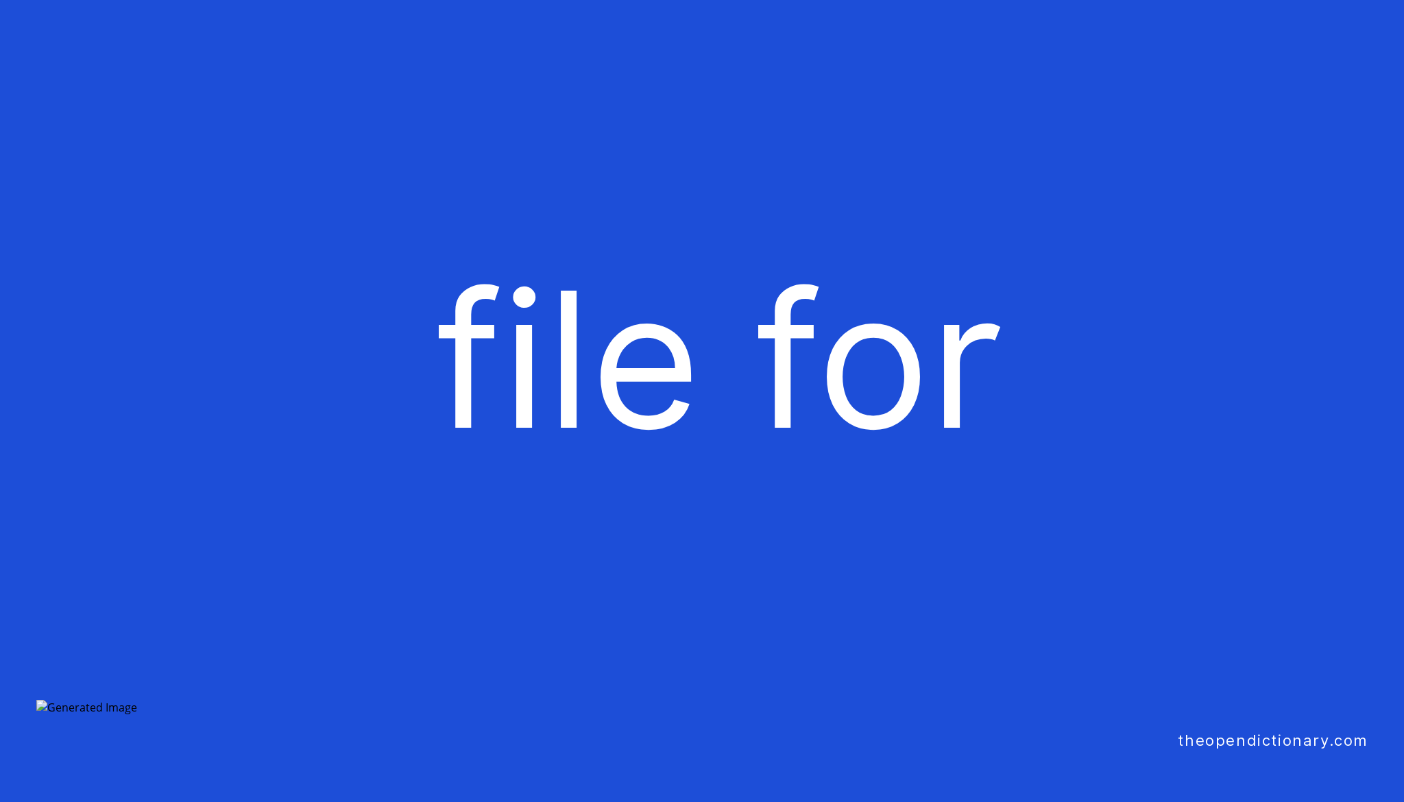 FILE FOR Phrasal Verb FILE FOR Definition Meaning And Example file-for-phrasal-verb-file-for-definition-meaning-and-example